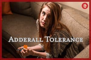 Adderall Tolerance: Can You Decrease It? - Oxford Treatment Center